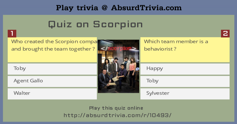 Trivia Quiz : Quiz on Scorpion