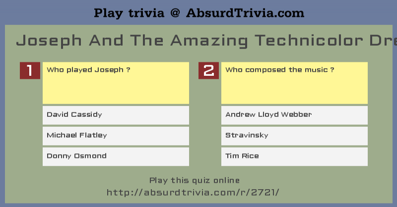 Trivia Quiz : Joseph And The Amazing Technicolor Dreamcoat Musical