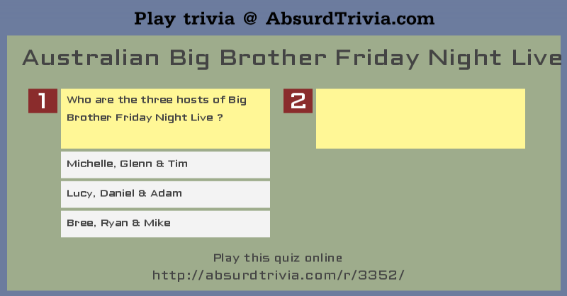 Trivia Quiz : Australian Big Brother Friday Night Live Mania