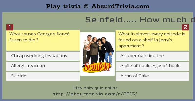 Trivia Quiz : Seinfeld..... How much do you know