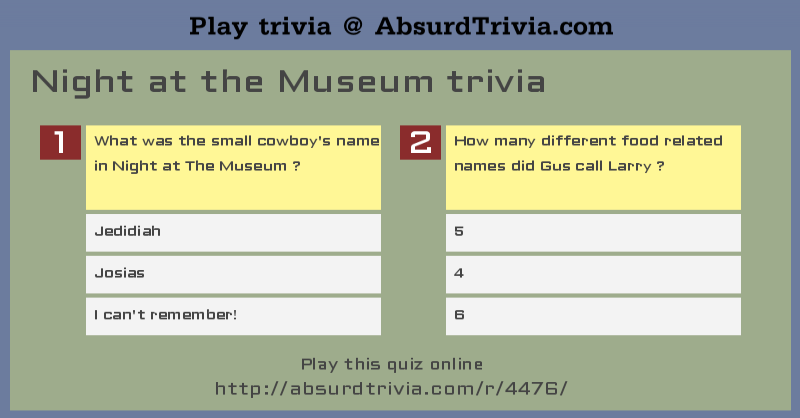 Night at the Museum trivia