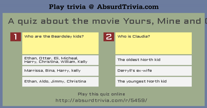 A quiz about the movie Yours, Mine and Ours! Fun!