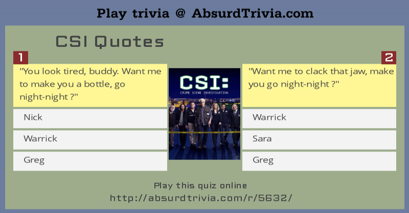 Trivia Quiz : CSI Quotes