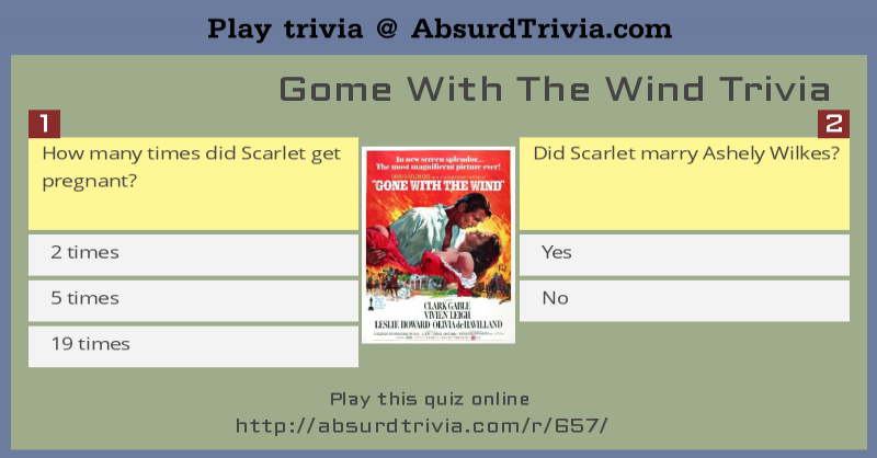 Gome With The Wind Trivia